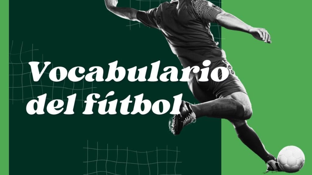 Aprende el vocabulario del fútbol en español - Español con María